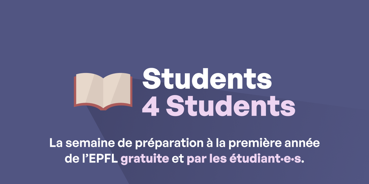 Students 4 Students — Préparation gratuite à l’EPFL